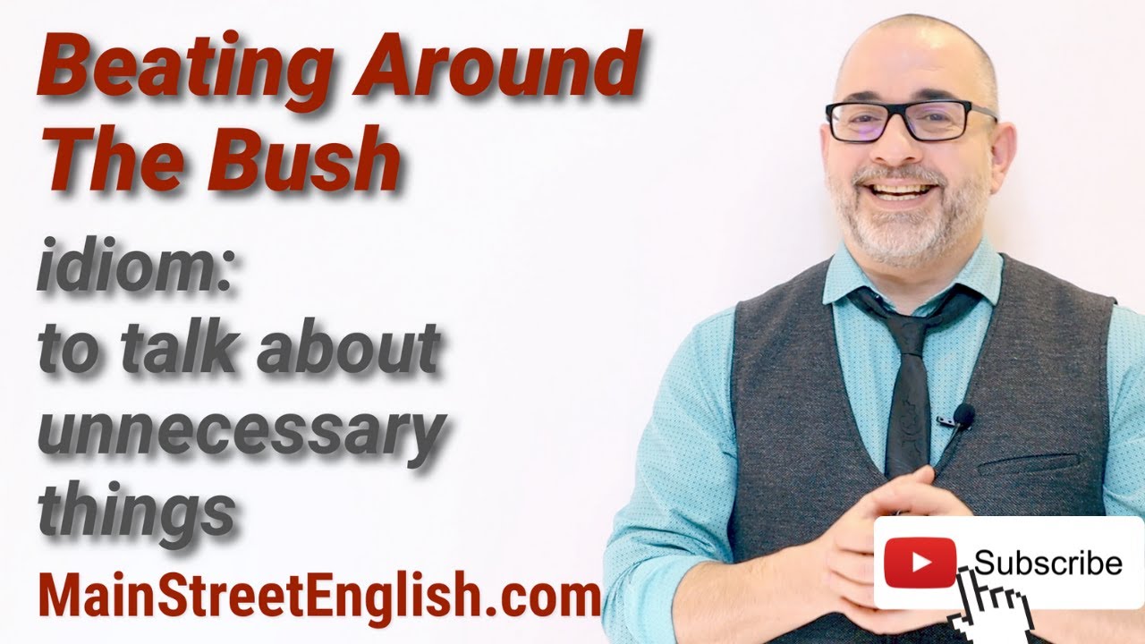 English Idioms: Beating Around The Bush - YouTube