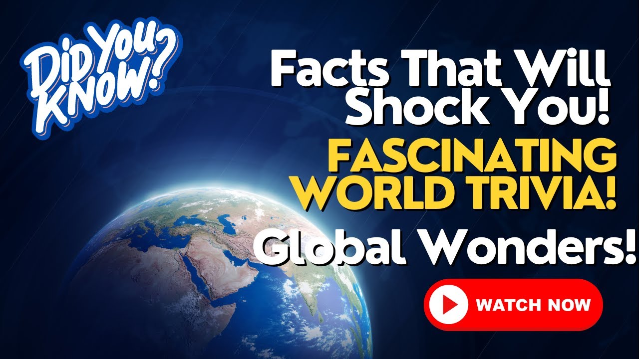 Mind-Blowing Fun Facts About the World - Epic Insights! | Watch Now ...