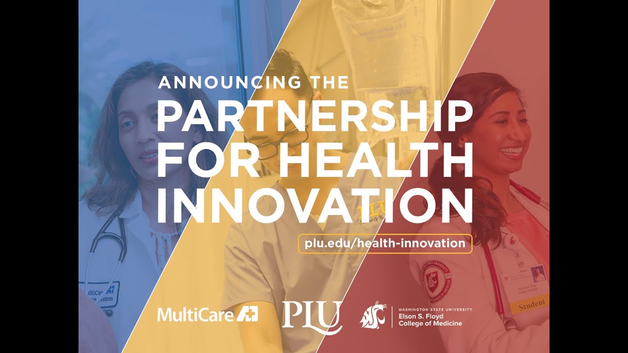 PLU, MultiCare, WSU College of Medicine announce the Partnership for ...