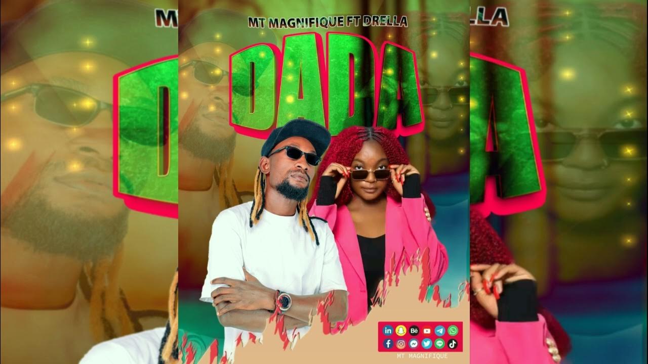 DADA MT MAGNIFIQUE ft DRELLA sortie officielle BY DJ ROCK - YouTube