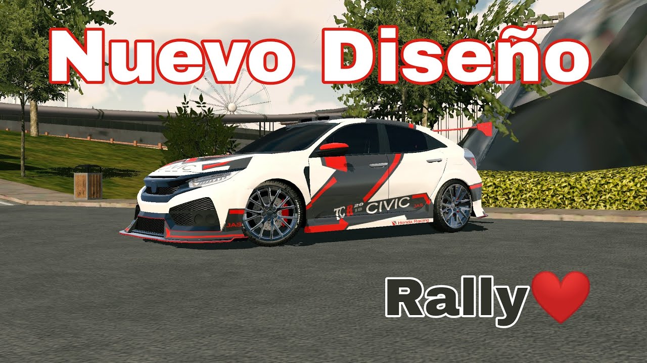 Nuevo Diseño De Rally Honda Civic Type R En Car Parking | Alex Vega T-H ...
