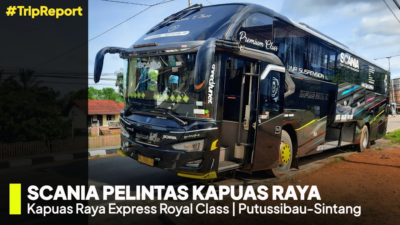 SCANIA SATU-SATUNYA KALIMANTAN BARAT !!! | Trip Report Kapuas Raya ...