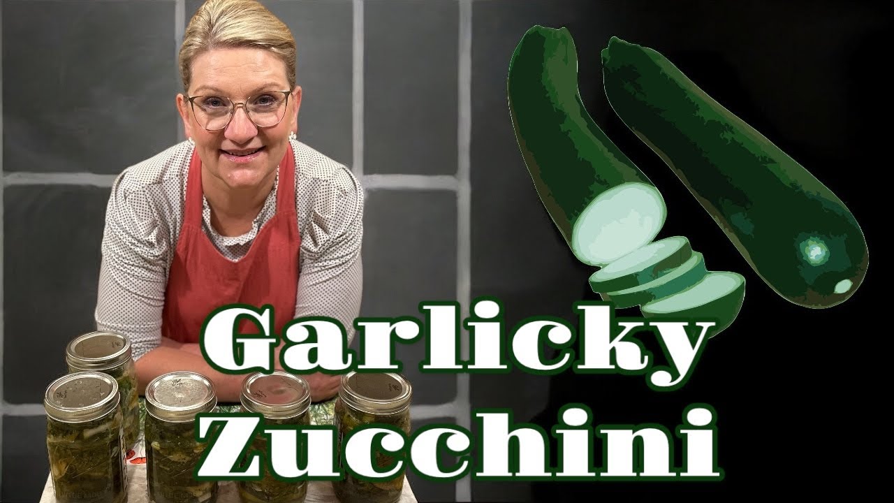 CANNING GARLIC ZUCCHINI RECIPE - YouTube