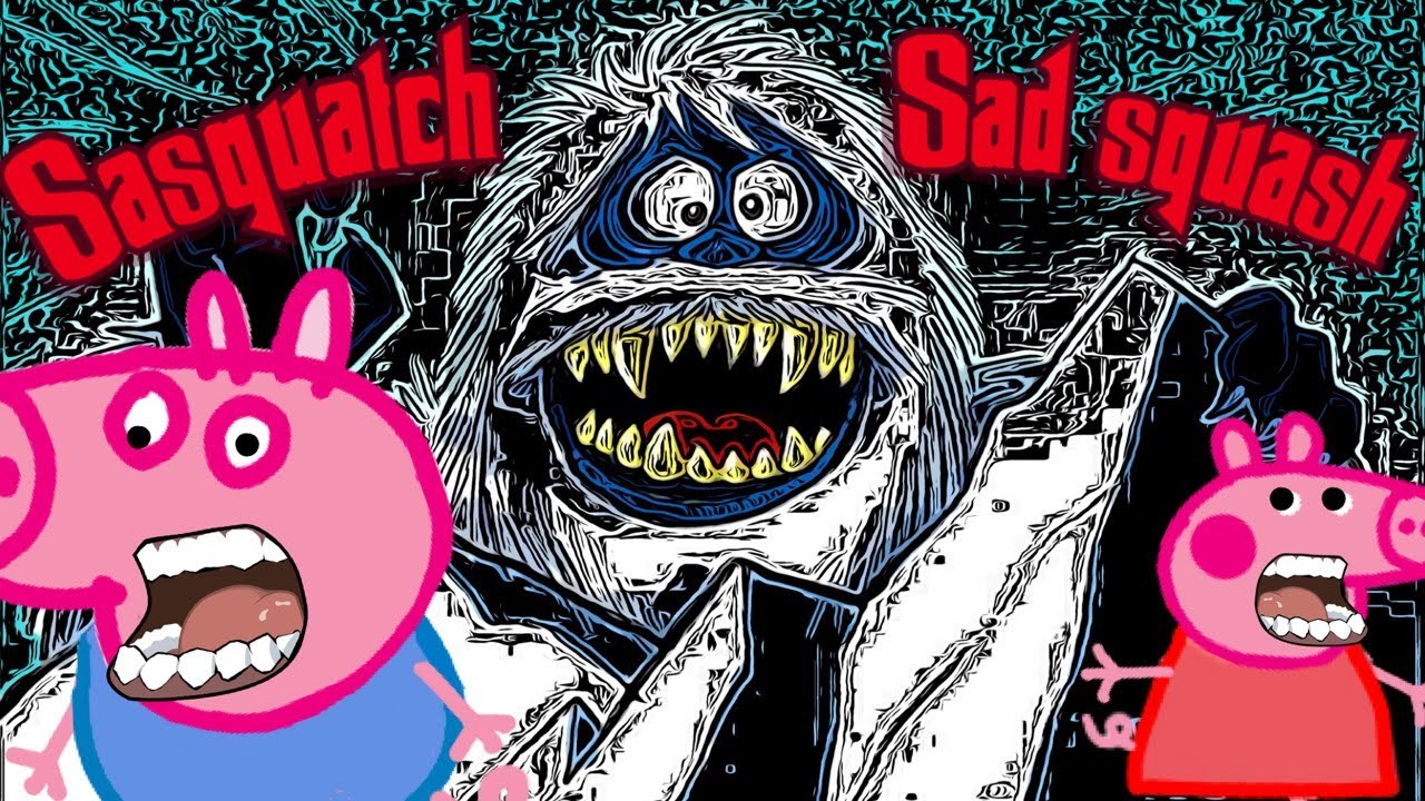 Peppa Pig Edited - parody funny clean Sasquatch sad squash - YouTube