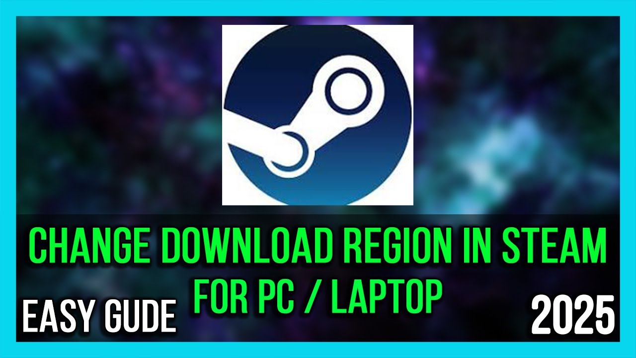 How To Change Download Region On Steam - 2025 [Quick Guide] - YouTube