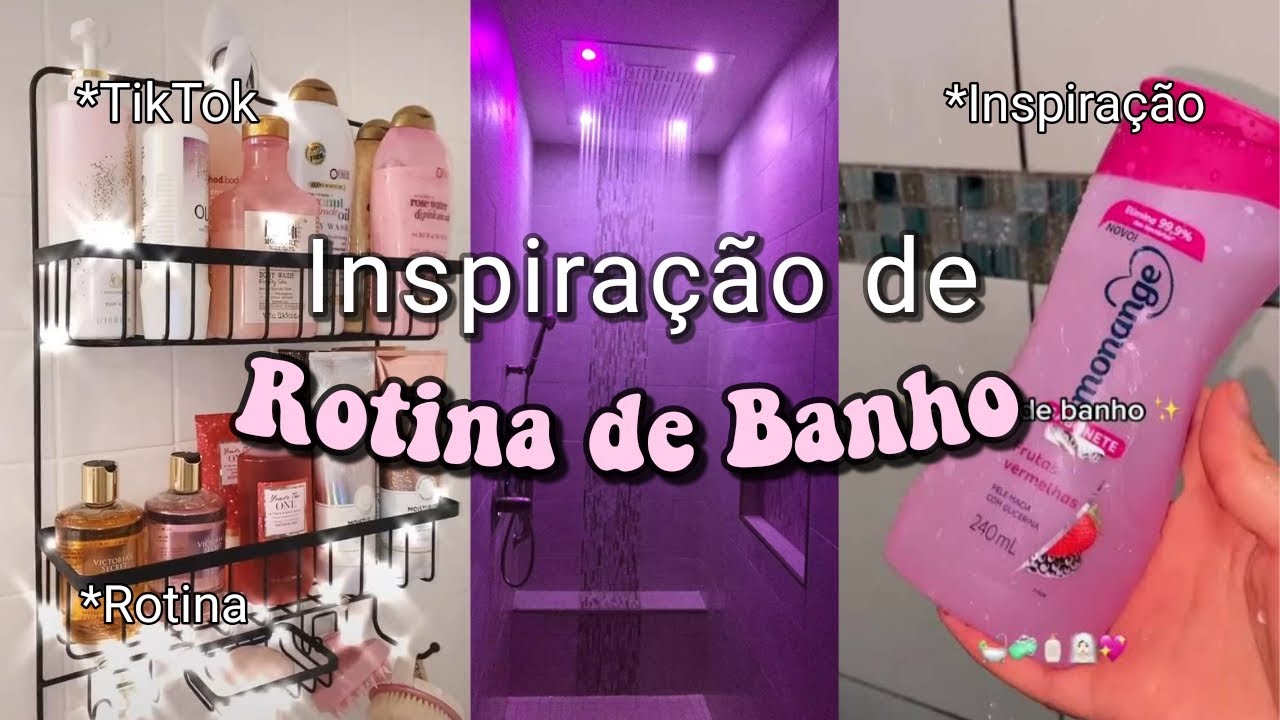 Inspirações de Rotina de Banho - YouTube