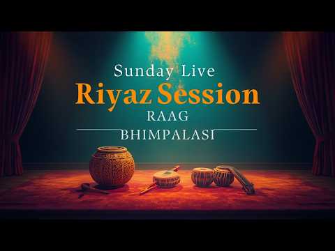 Sunday Live Riyaz session with Guruji.Holi Festive traditional Bandish in raga Bhimpalasi(1/03/2026)