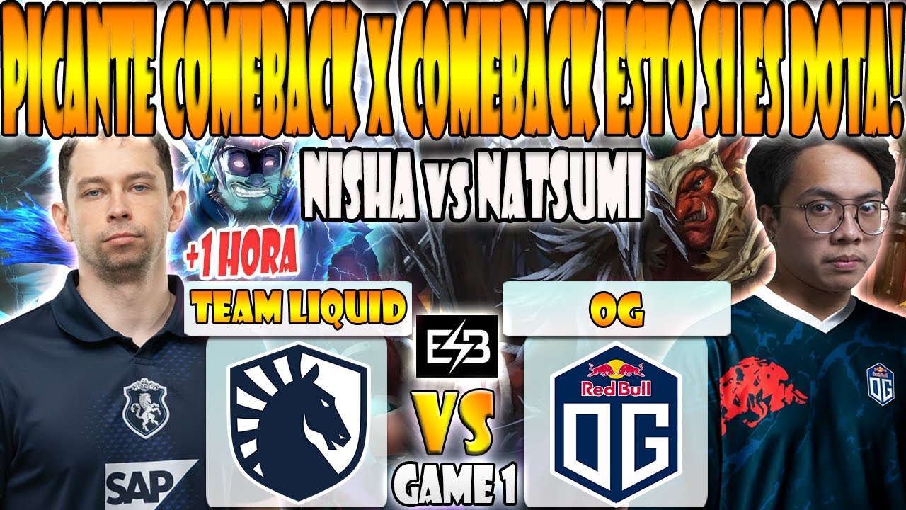 OG vs TEAM LIQUID BO3[GAME 1]NISHA, ACE, MICKE VS YOPAJ, NATSUMI- PGL ...