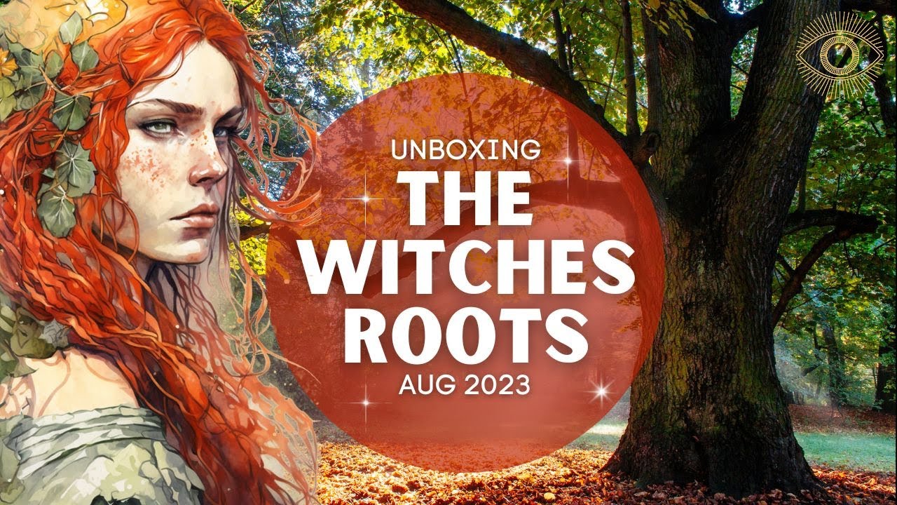 The Witches Roots August 2023 Unboxing The Shadow of Oak & Ash - YouTube