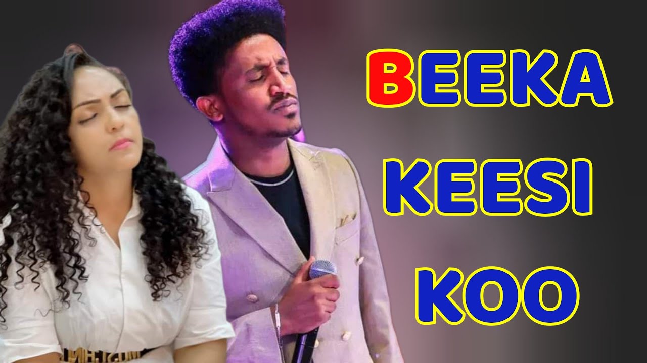 BEEKA KEESI KOO 😭😭 OROMOO SONG.SAD.FAARFANNAA HAARRAA. #like #my # ...