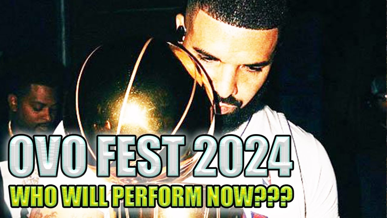 Who Will Perform At OVO Fest Since Drake's Friends Switched Sides ...