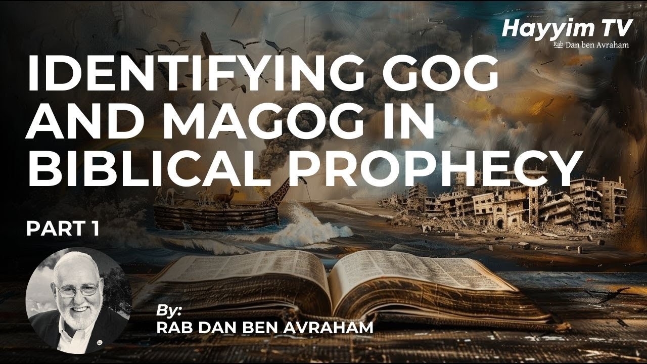 🔴 PART 1 - Identifying Gog and Magog in Biblical Prophecy | Rab Dan ben ...