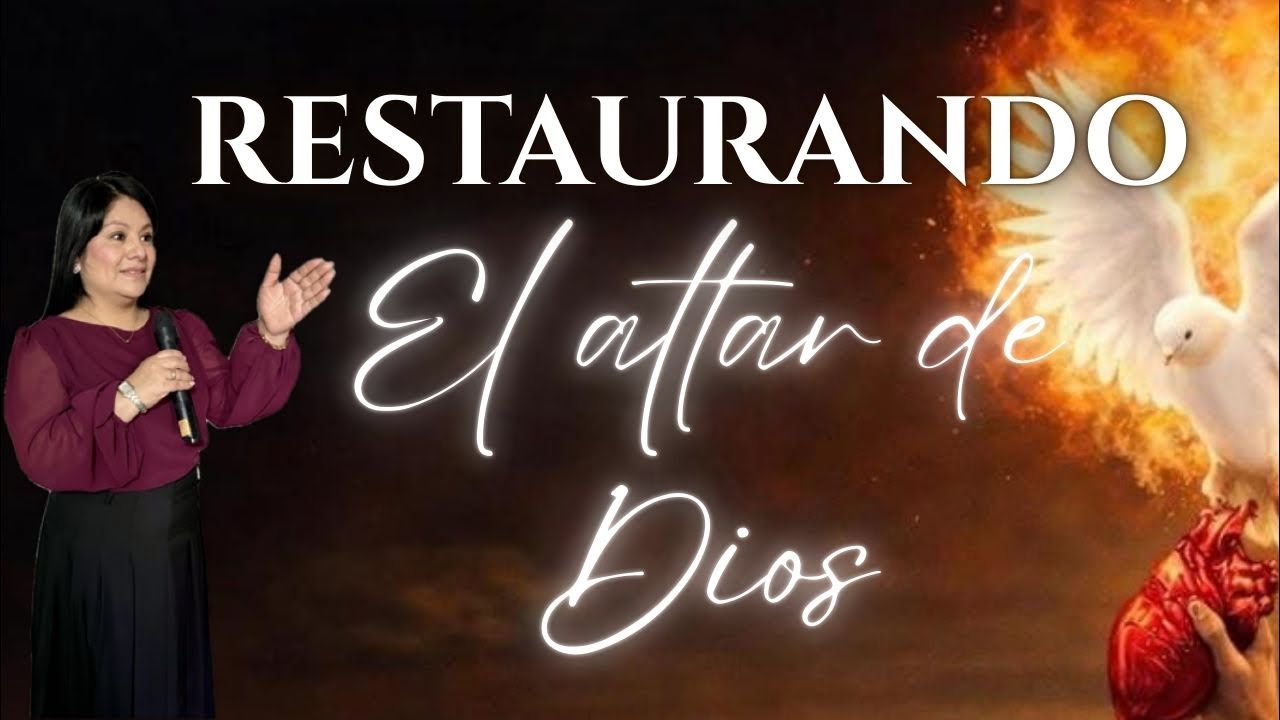 RESTAURANDO EL ALTAR DE DIOS - YouTube