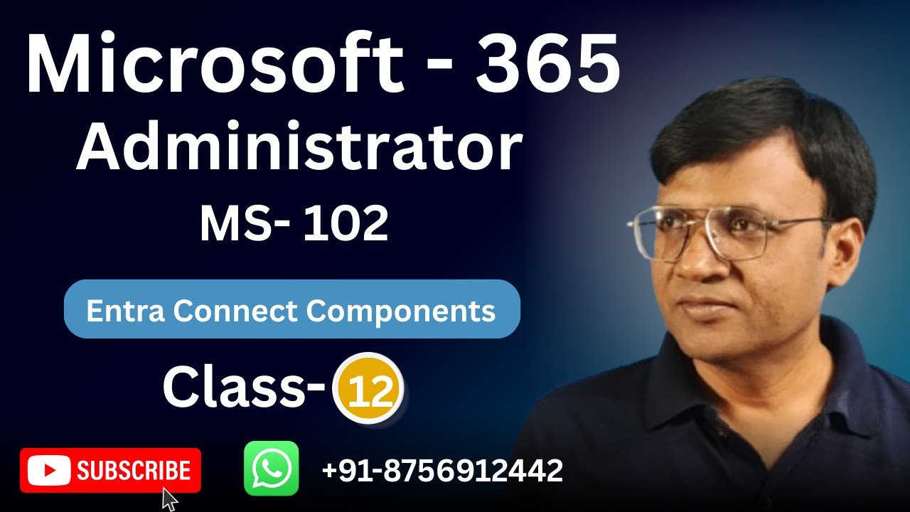 MS-102 Class 12 | Entra Connect Components Explained | Microsoft 365 ...