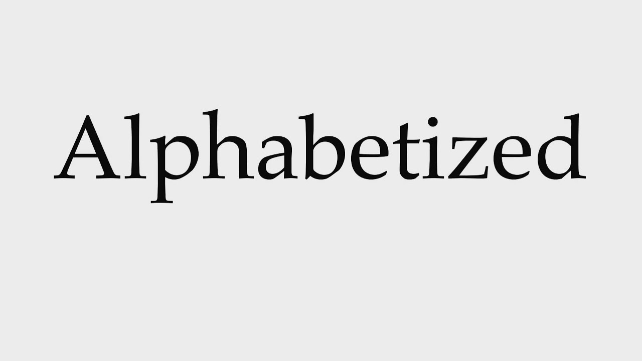 How to Pronounce Alphabetized - YouTube