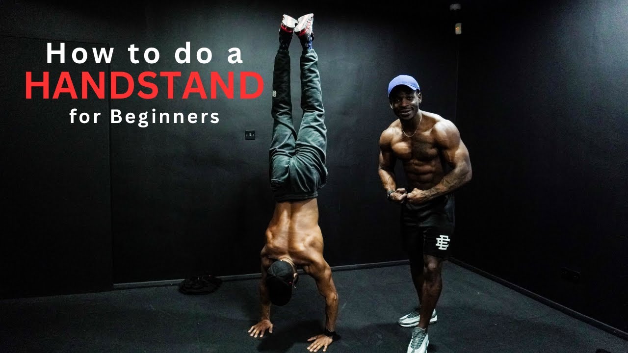 How to do a Handstand for Beginners | Learn the Handstand in 15mins ...