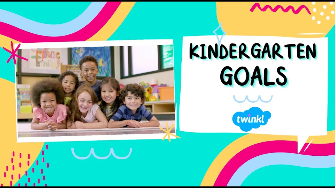 What Do My Kindergarten Students Need to Know? | Kindergarten Goals ...