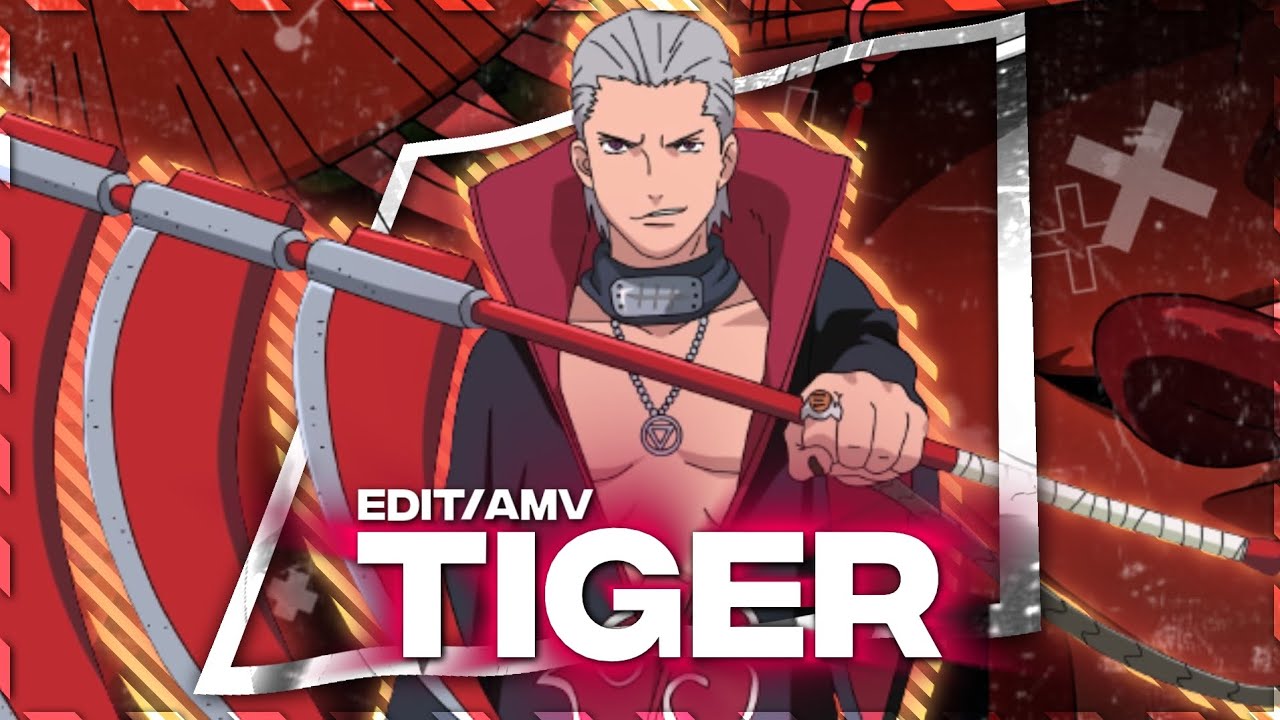 NARUTO EDIT/AMV - [TIGER] 🐯 (Scrap) - YouTube