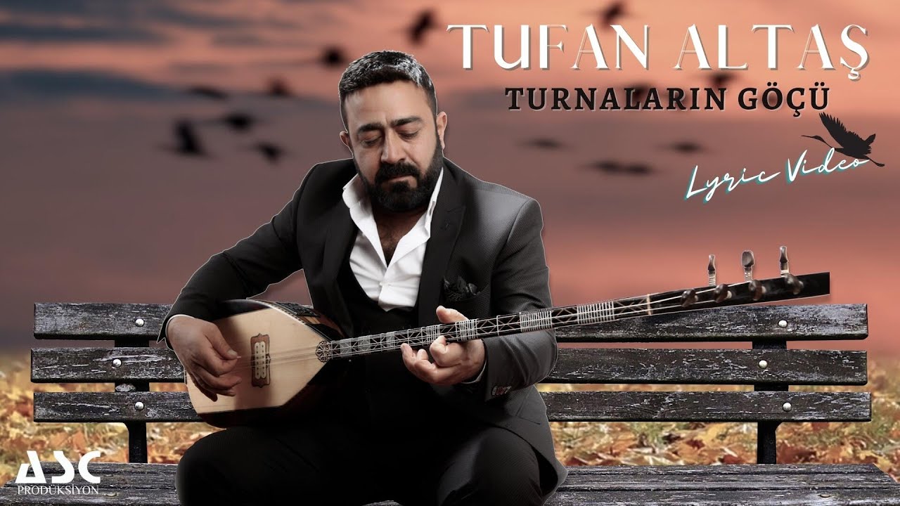 TUFAN ALTAŞ - TURNALARIN GÖÇÜ - YouTube