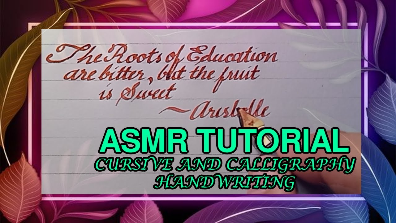 ASMR VOICE TUTORIAL [] Cursive Handwriting and Calligraphy using C4 Nib ...