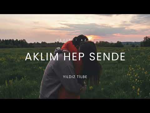 AKLIM HEP SENDE | AKLI HEP SEVDİĞİNDE OLANLARA - YILDIZ TİLBE & Vezir-i Azam Cover