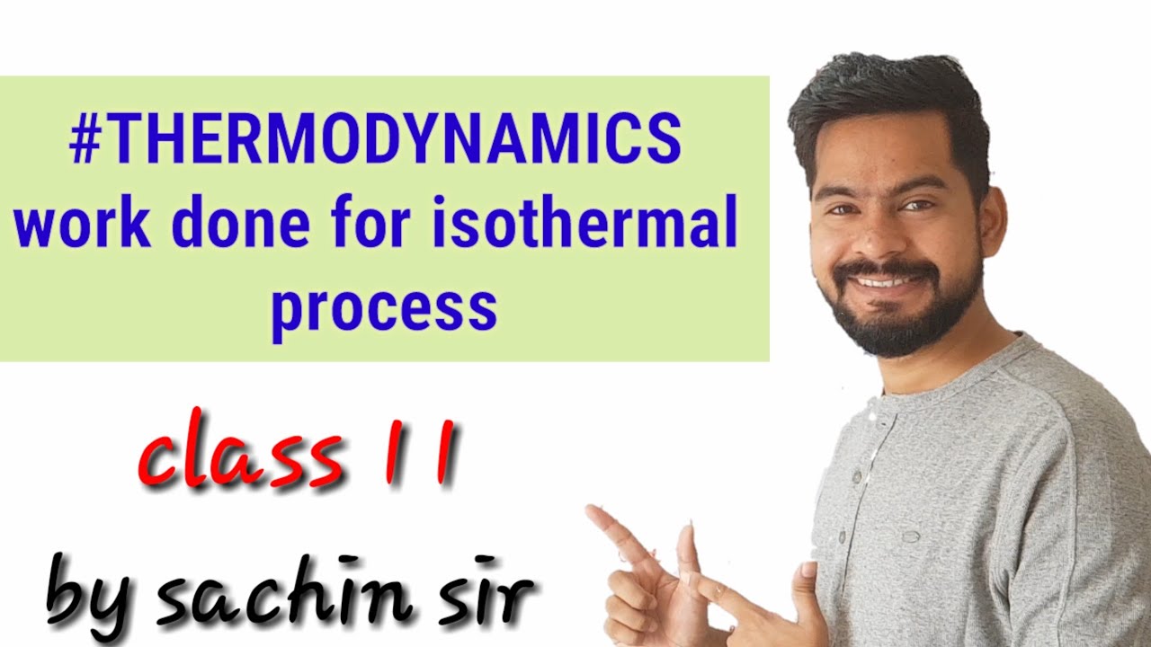 1. Work done for isothermal process | thermodynamics | class 11 - YouTube