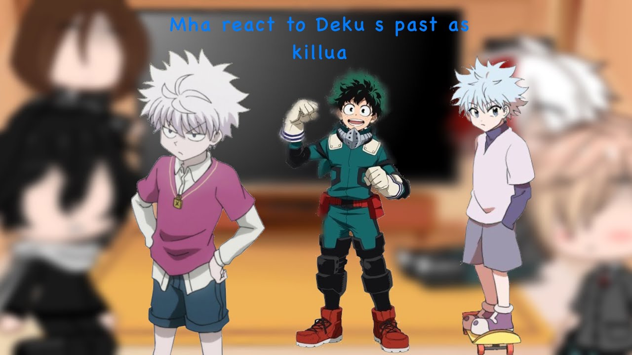 Mha reacts to deku’s past as killua - YouTube