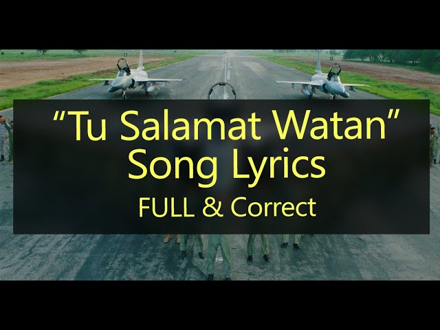 Tu Salamat Watan Song Lyrics FULL & Correct milli nagma by Sahir Ali ...