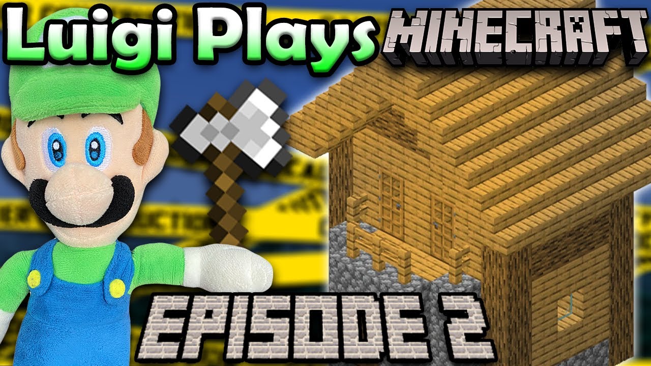 Luigi Plays Minecraft! Episode 2 ~ Home Sweet Home! - YouTube