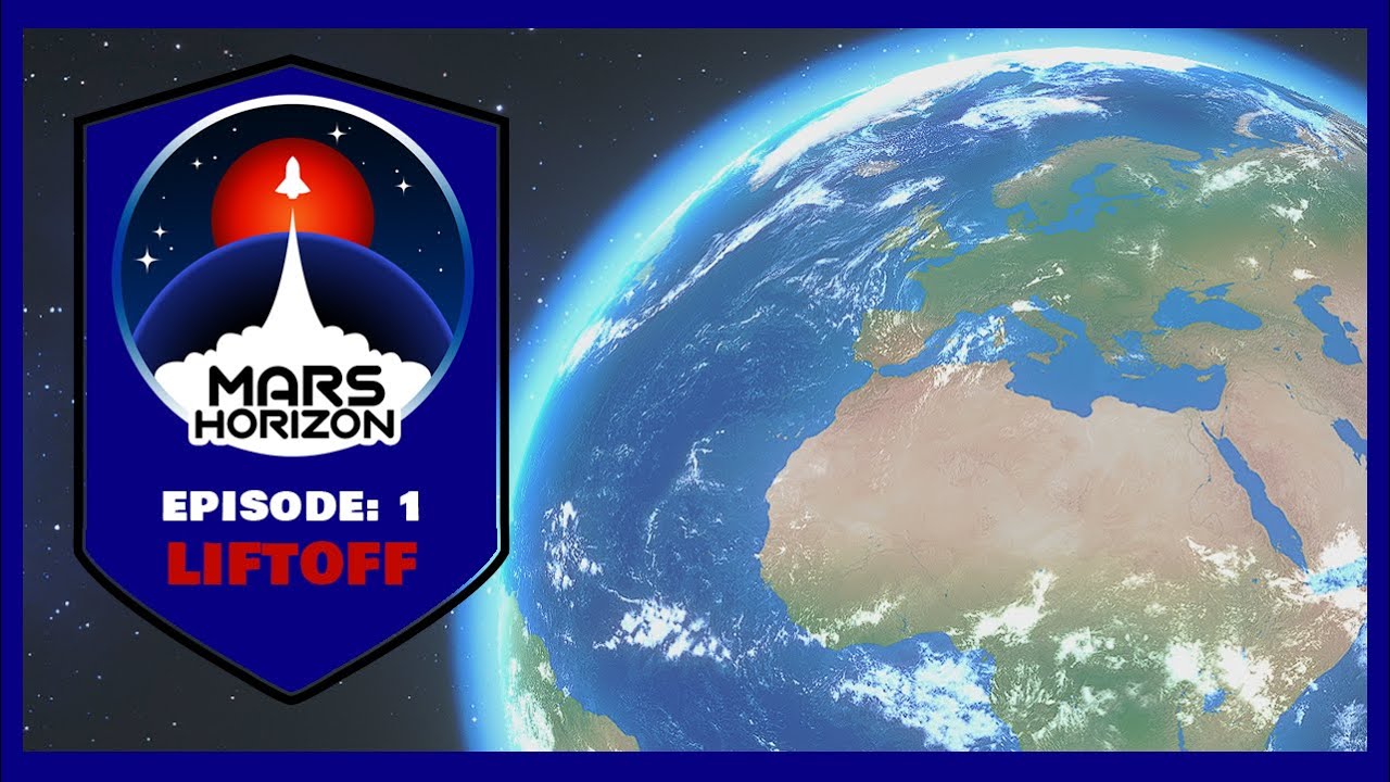 Mars Horizon #1 | Liftoff - YouTube