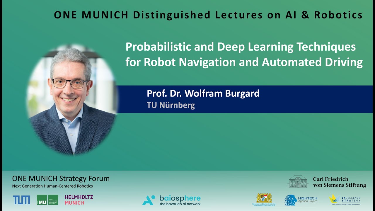 Prof. Dr. Wolfram Burgard - Distinguished Lectures on AI & Robotics ...