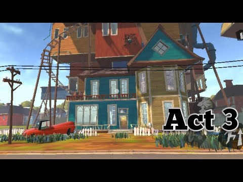 Hello neighbor Act 3 part 1 - YouTube