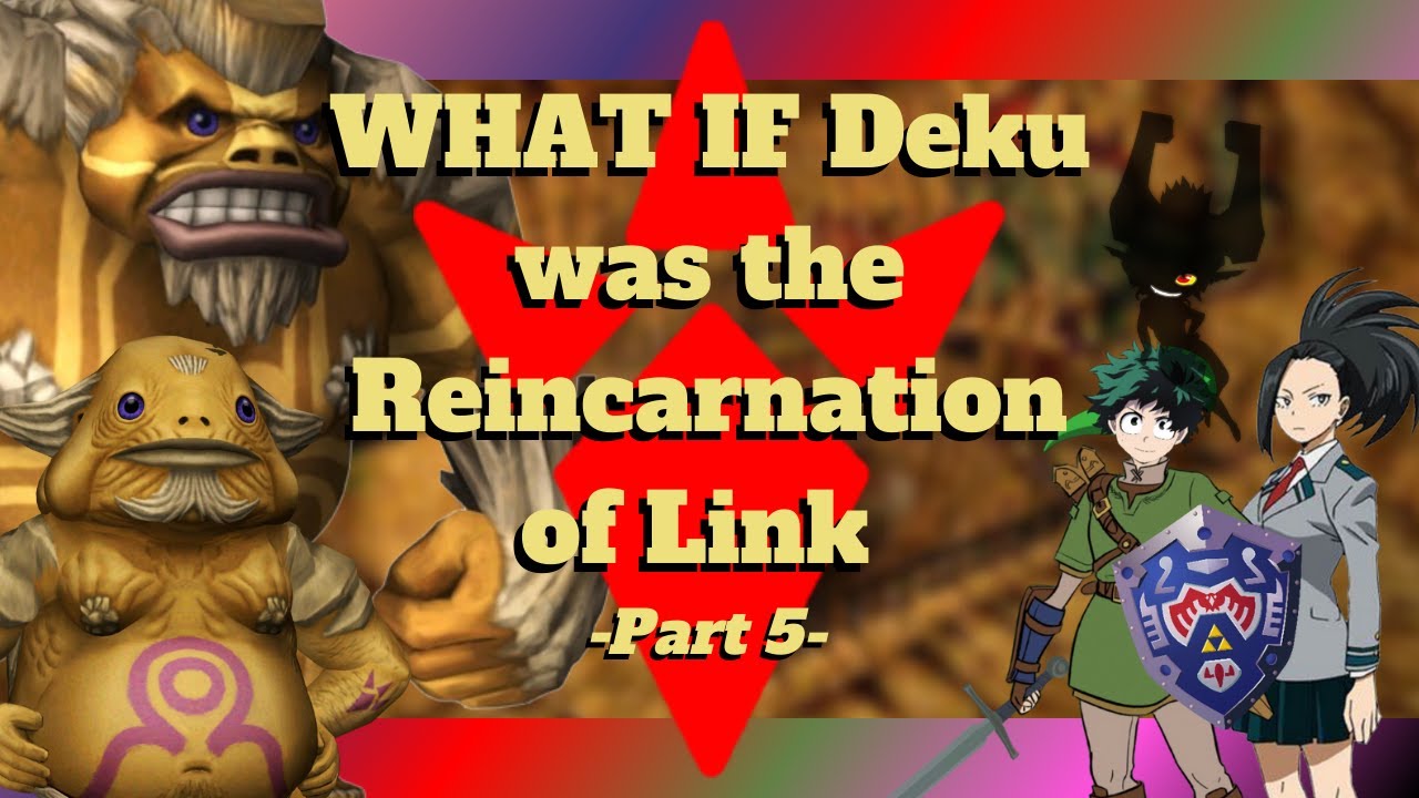 What if Deku was the Reincarnation of Link Pt.5 - YouTube