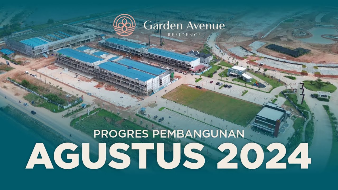 Progres Pembangunan Kawasan Garden Avenue Agustus 2024 | Perumahan ...