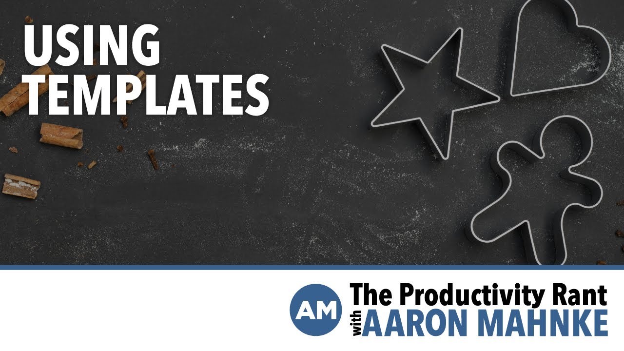 The Productivity Rant - Using Templates for Success - YouTube