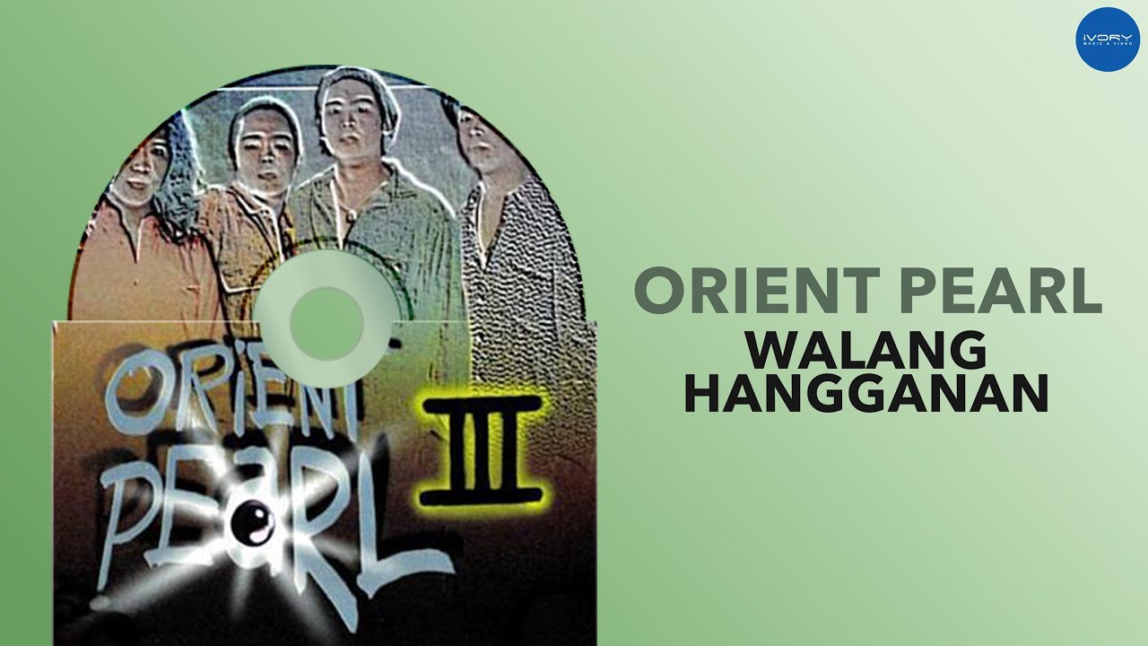 Orient Pearl - Walang Hangganan (Official Audio) - YouTube