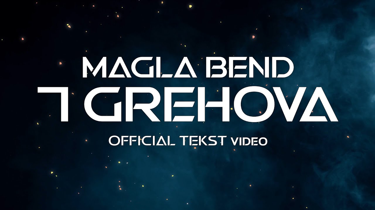 MAGLA BEND - 7 GREHOVA - OFFICIAL TEKST VIDEO - YouTube