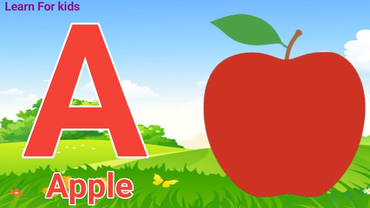 A for apple,b for ball, ABCD alphabet, phonics song with two words in ...