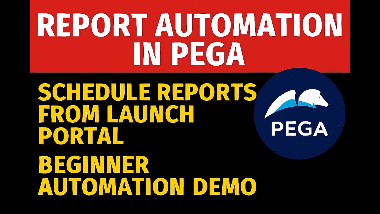 Report Automation in Pega | Schedule Reports from Launch Portal ...