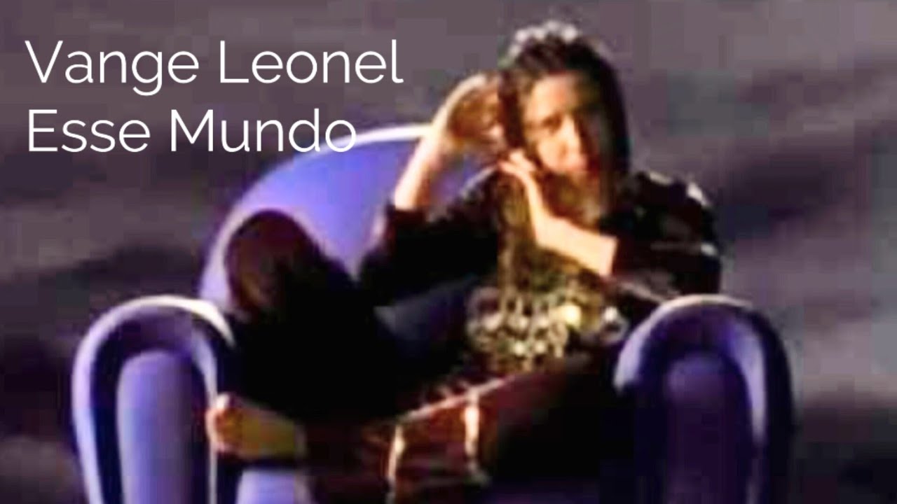 Flashback Nacional ! Vange Leonel - Esse Mundo ( 1991 ) . - YouTube