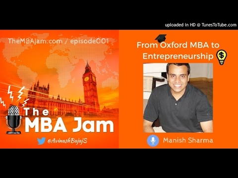 The MBA Jam Episode #001 : Manish Sharma | Oxford MBA | Entrepreneurship | Founder of Printo