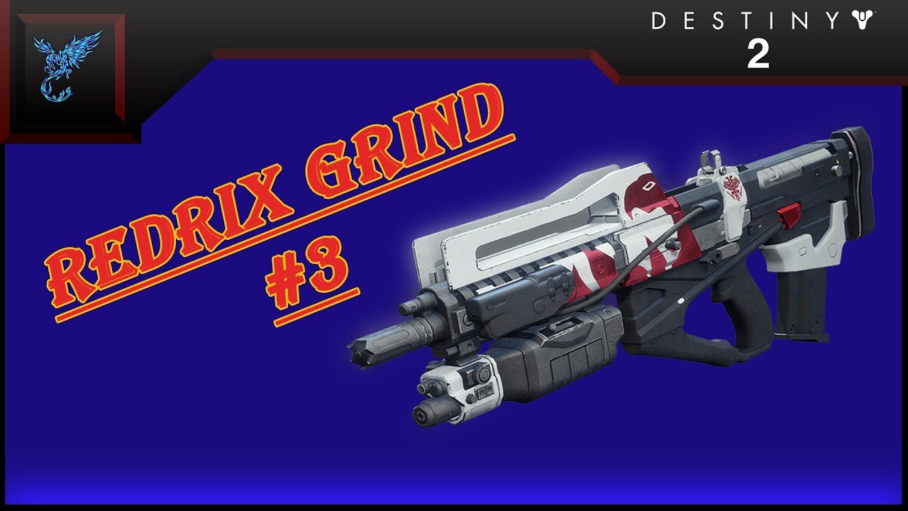 Destiny 2: Grinding for Redrix's Claymore #3 - YouTube