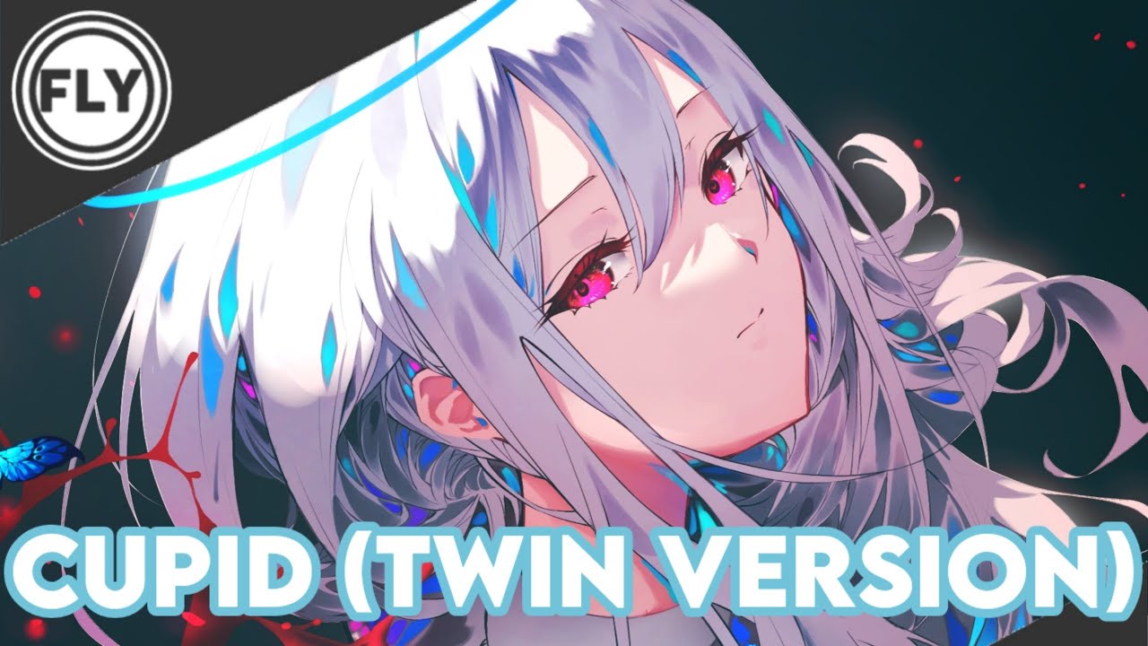 Nightcore | Cupid (Fifty Fifty) | Twin Version - YouTube