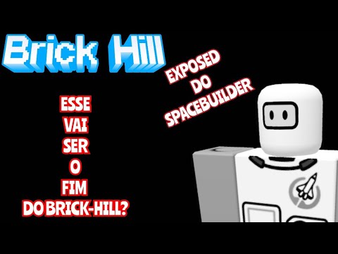 ESSE VAI SER O FIM DO BRICK-HILL?(Exposed do Spacebuilder) - Brick-Hill ...