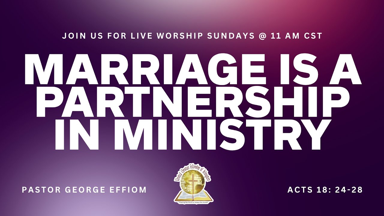 Marriage Is A Partnership In Ministry | UCF Live Service 10/12 - YouTube