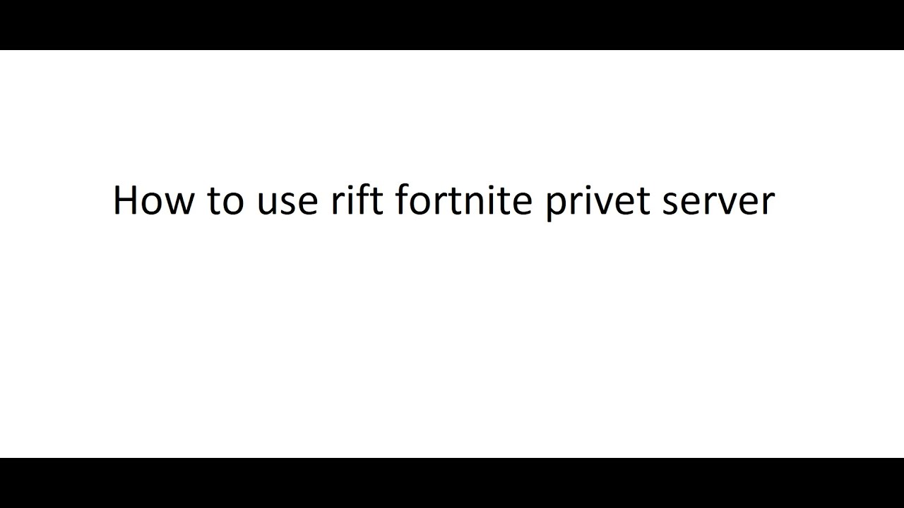 How to use Rift Fortnite Privet server - YouTube