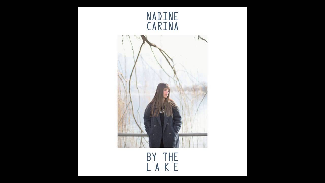Nadine Carina – By the Lake - YouTube