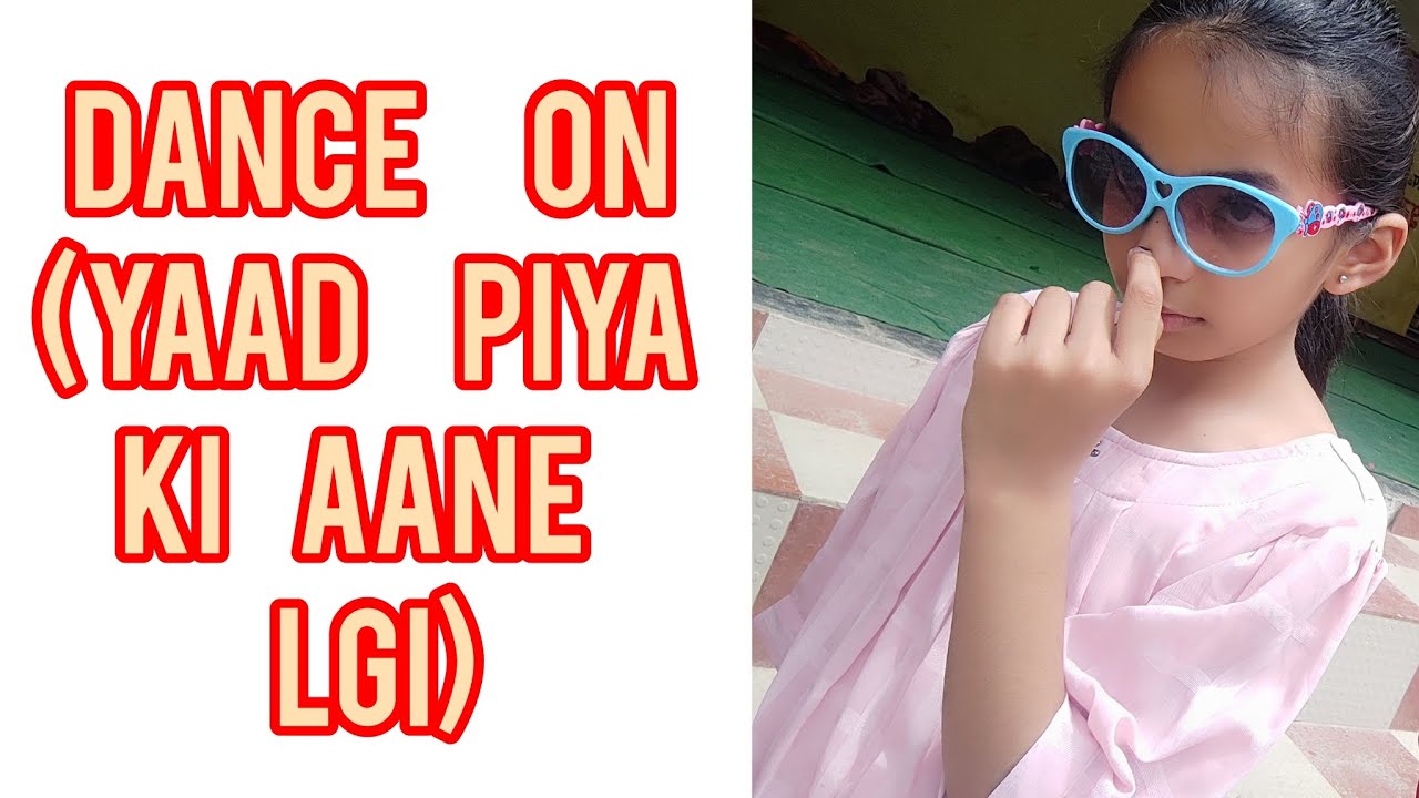 Yaad Piya ki aane lgi#Dance video#Aru Agarwal#Remix#Haye bhigi bhigi# ...