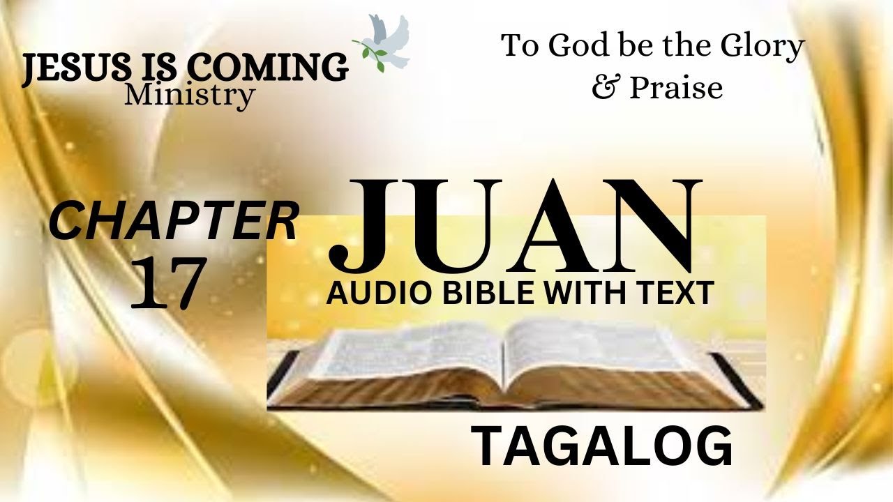 Book of JOHN ( Chapter 17) TAGALOG biblia audio bible - YouTube
