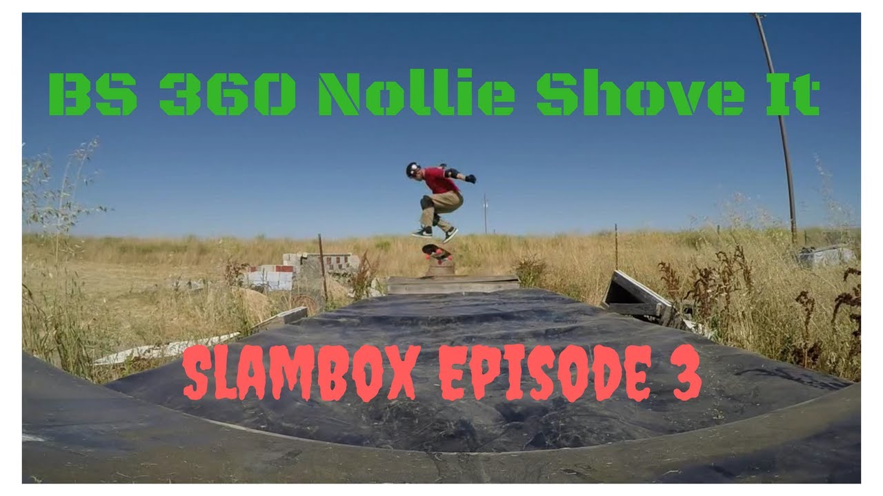 Slambox Episode 3: 360 Nollie Shove It - YouTube